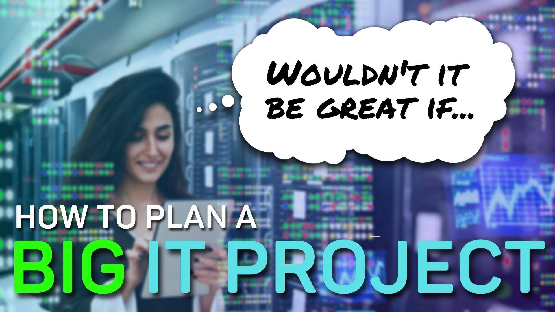 How to plan a big IT project - S2Computers