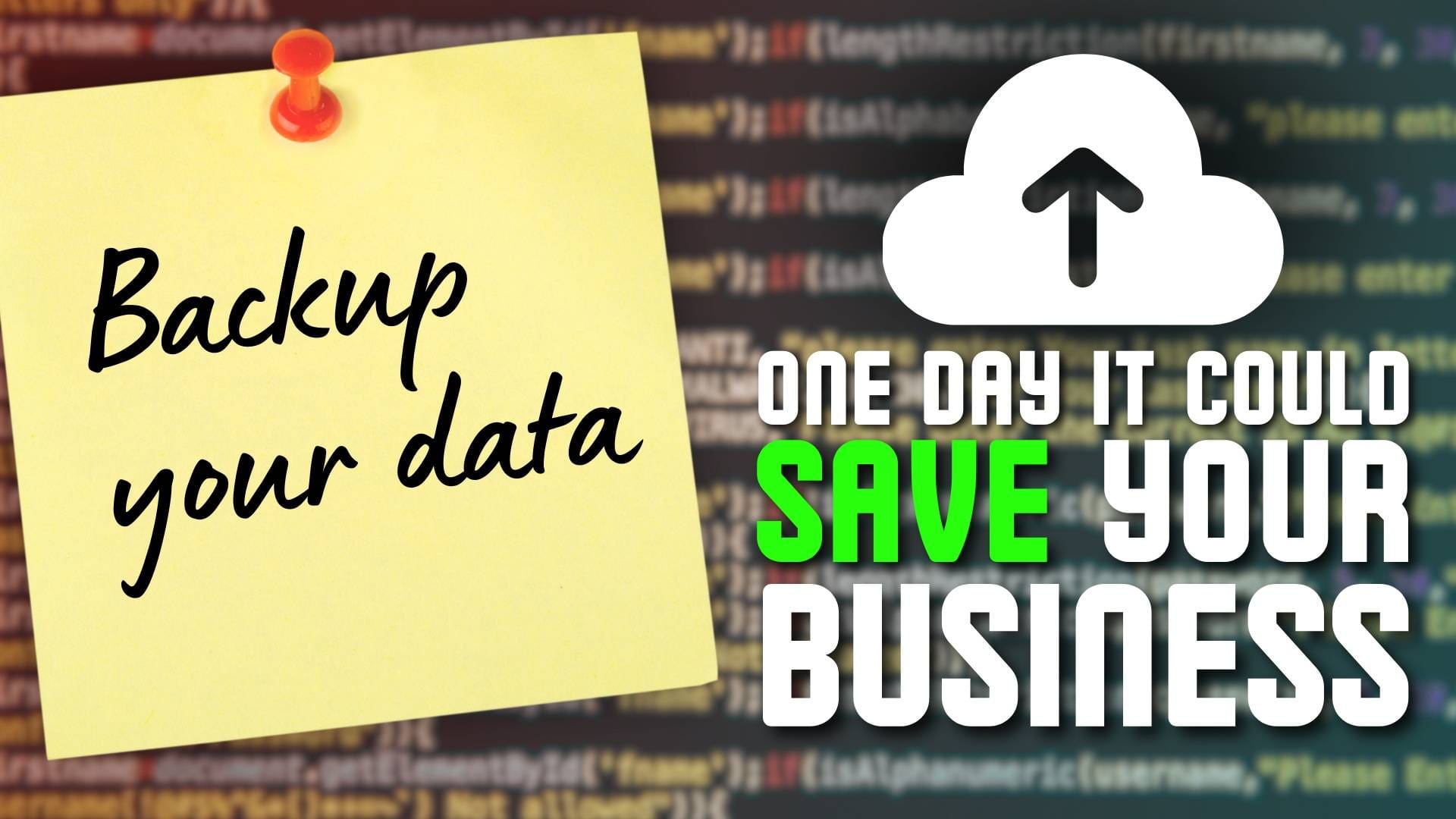 Back up your data. One day it could save your business. | S2Computers